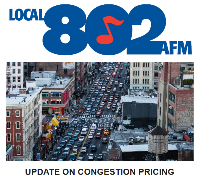 Update on congestion pricing | Local 802 AFM