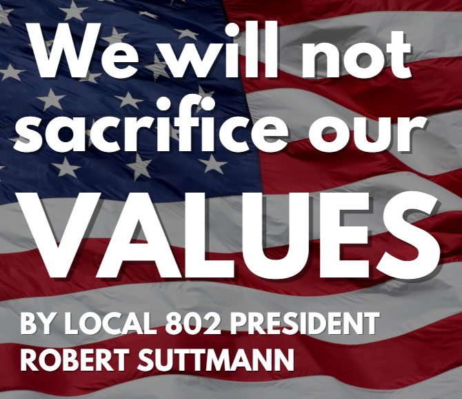 We will not sacrifice our values | Local 802 AFM