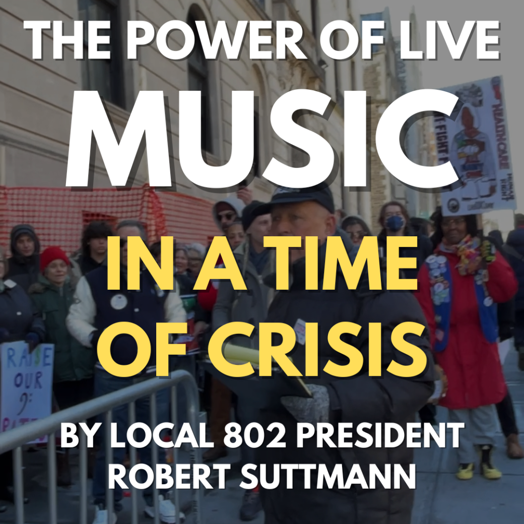 The power of live music in a time of crisis | Local 802 AFM